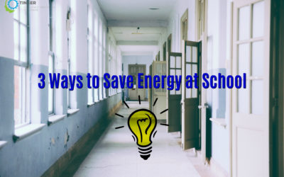 3 Ways to Save Energy at School - Tinker